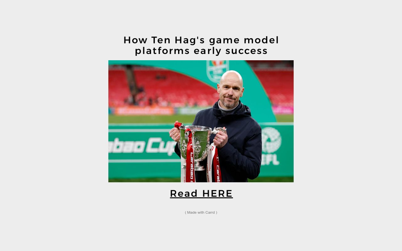 How Ten Hag's game model platforms early success